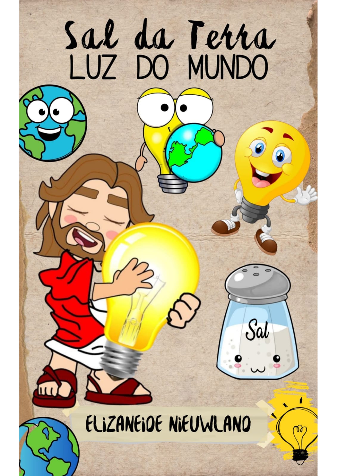 SAL DA TERRA E LUZ DO MUNDO - ELIZANEIDE FIRMINO DA SILVA NIEUWLAN...