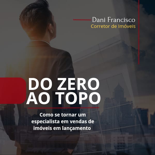 Do zero ao topo - Dani Francisco | Hotmart