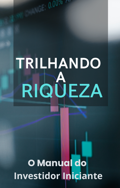 ''Trilhando a Riqueza ''O Manual do Investidor Iniciante - Juliano ...