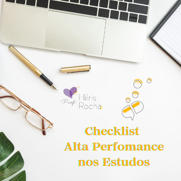 Checklist Alta Performance no Estudos - Profa. Hilris Rocha (Rotina...