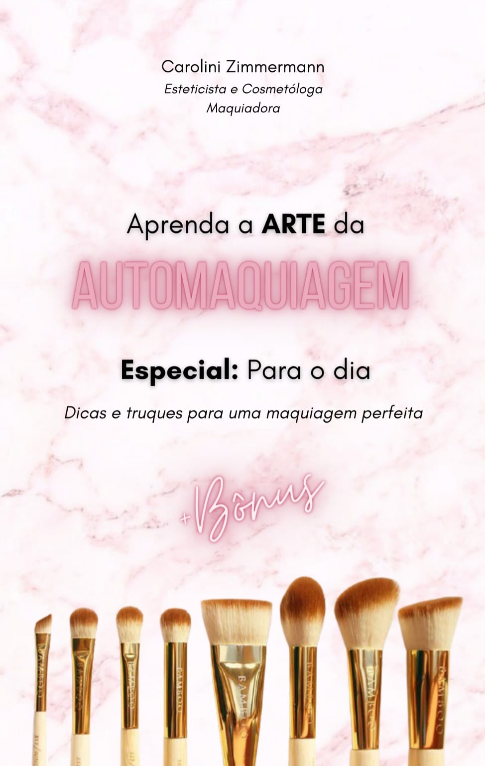 Aprenda a Arte da Automaquiagem e Cuidados básicos com a pele. Especial: Para o dia.