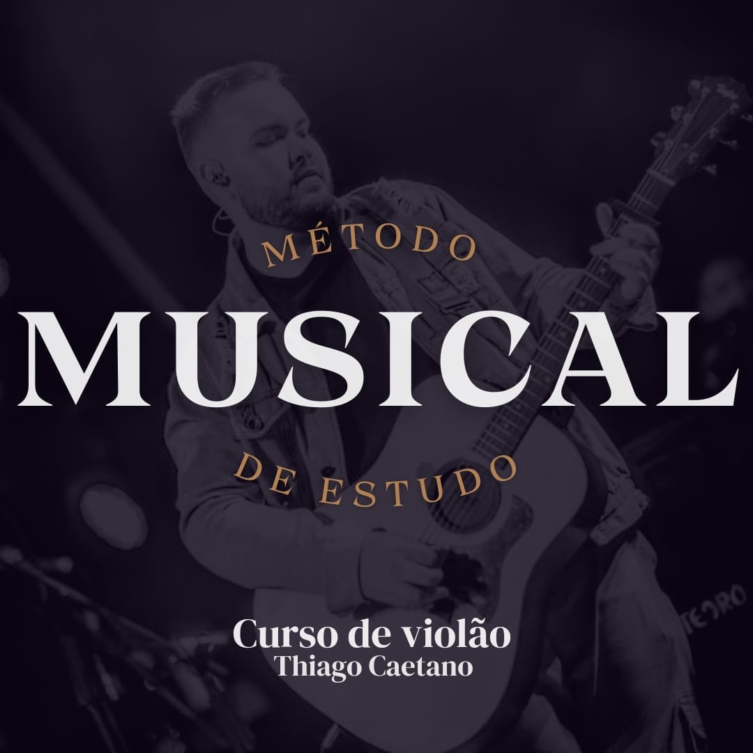 Curso de Violão - Método MUSICAL - THIAGO CAETANO | Hotmart