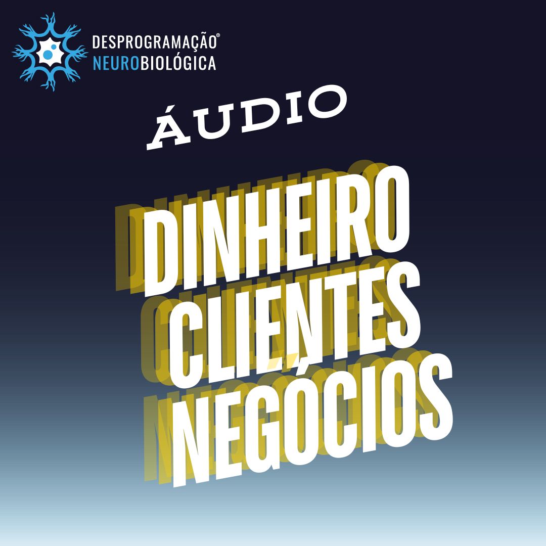 Áudio DNB - Dinheiro, Clientes e Negócios