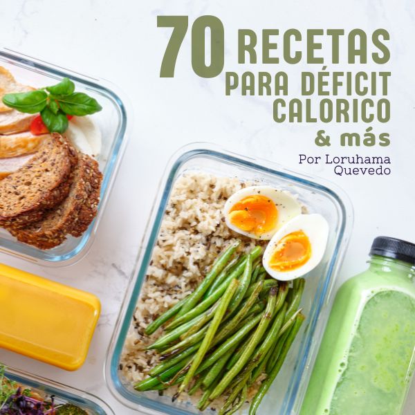 70 Recetas Para Déficit Calórico y Más. - Loruhama Anais Quevedo Sa...