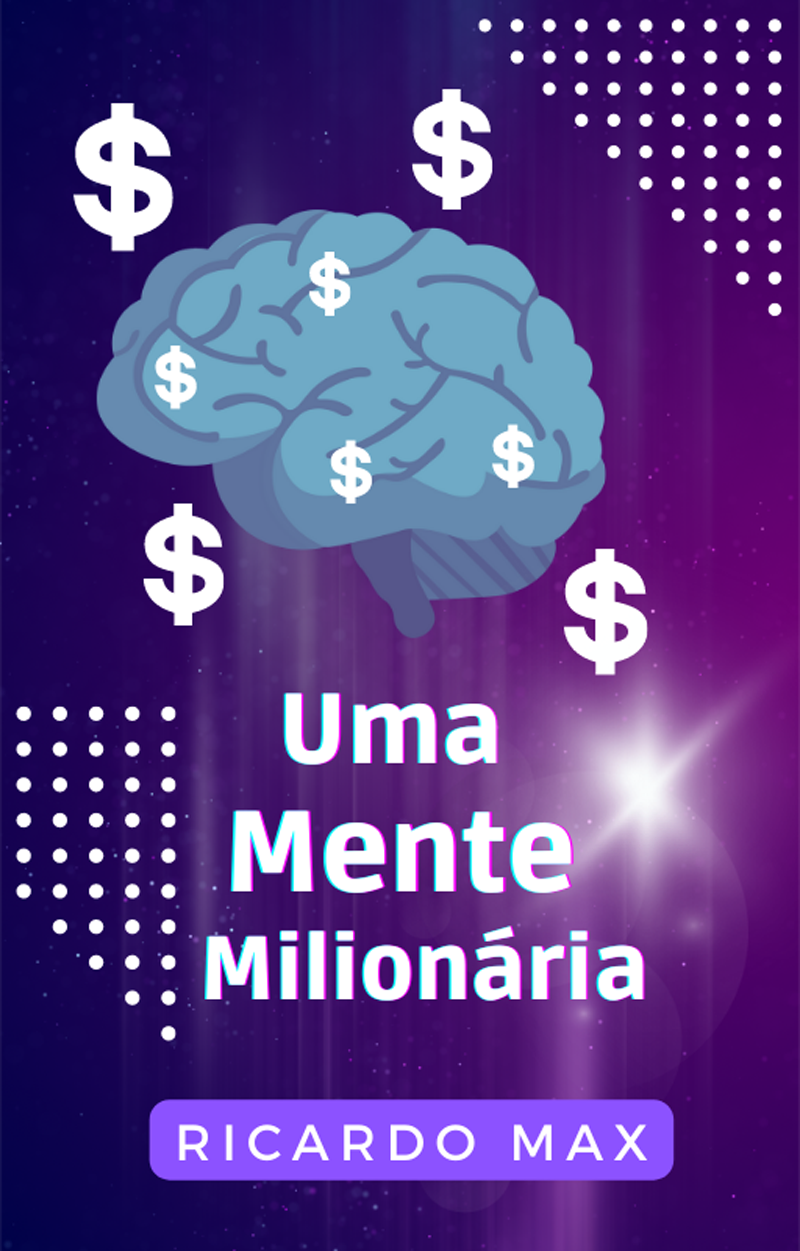 Uma Mente Milionária - Ricardo Max | Hotmart