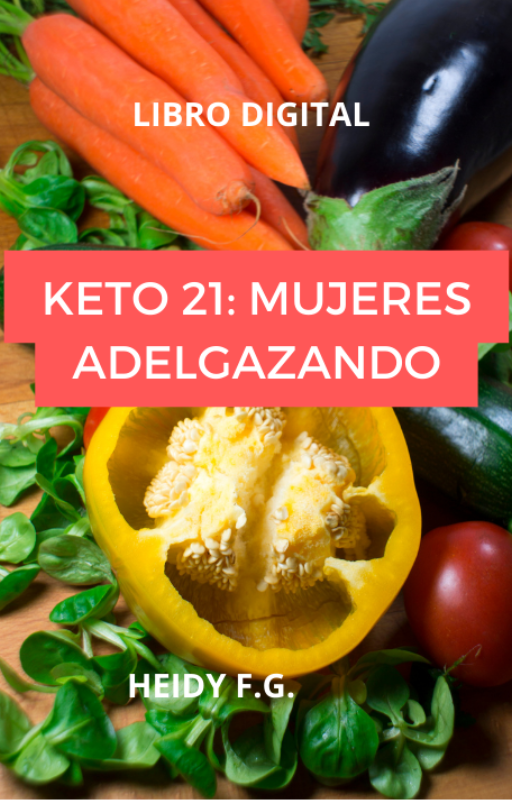 Keto 21: Mujeres Adelgazando - Haydeé Flórez Garcés | Hotmart