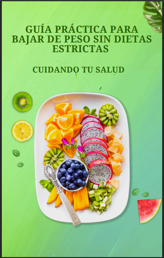 Guía práctica para bajar de peso sin dietas estrictas (Cuidado tu s...