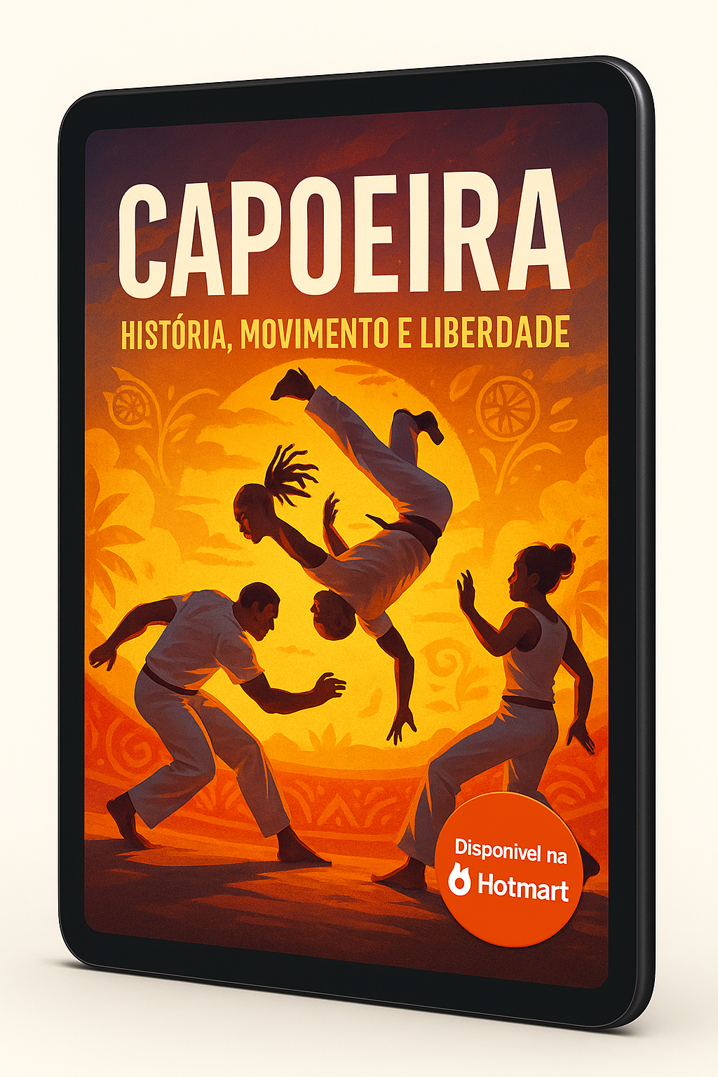 Capoeira, História, Movimento e Liberdade