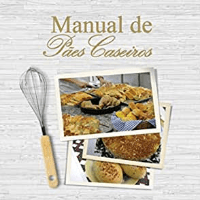 Manual de Pães Caseiros