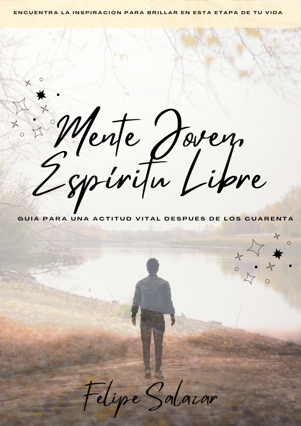 "Mente Joven, Espíritu Libre: Guía para una Actitud Vital Después d...