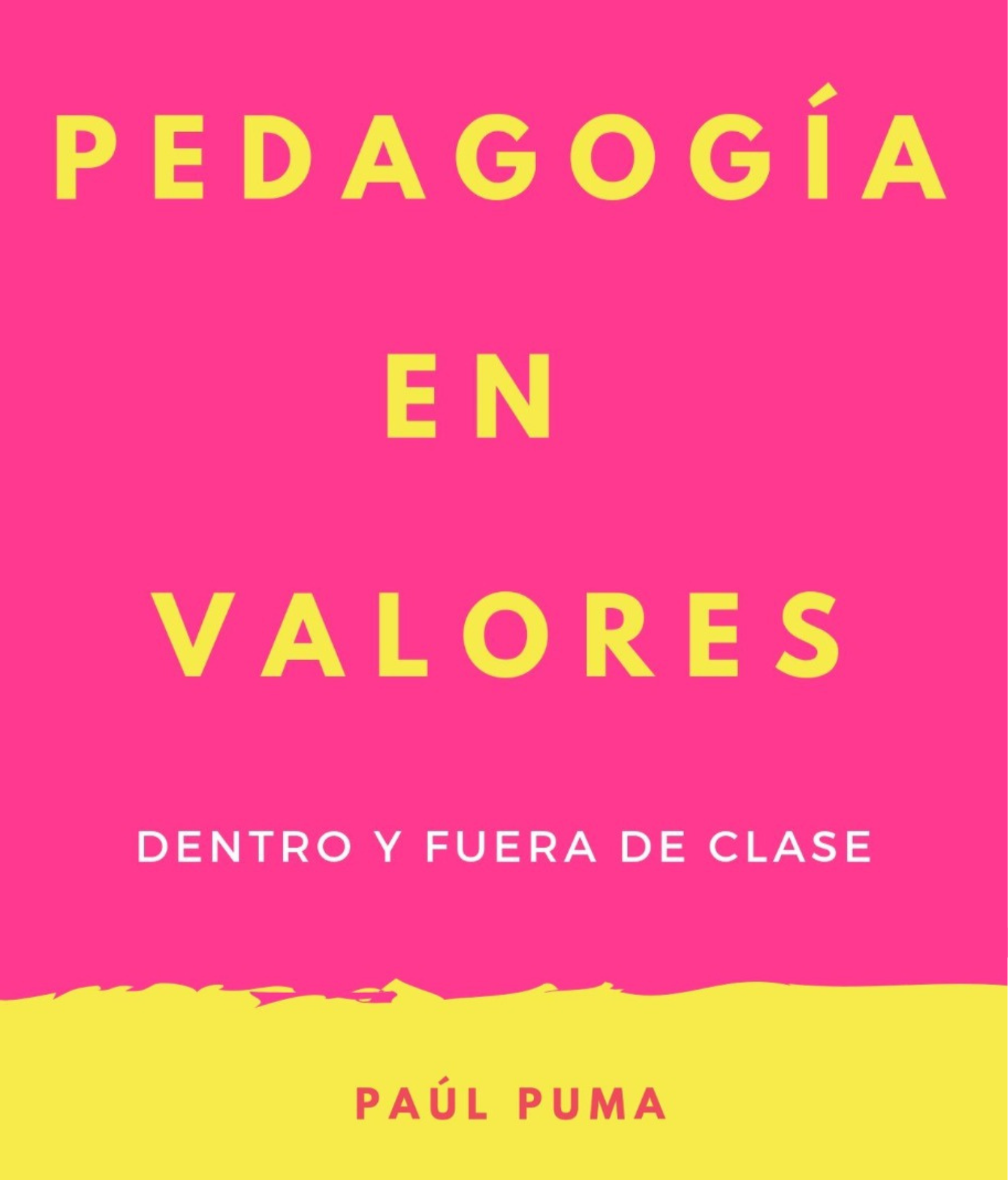 Pedagogía en valores dentro y fuera de clase - Paúl Puma | Hotmart