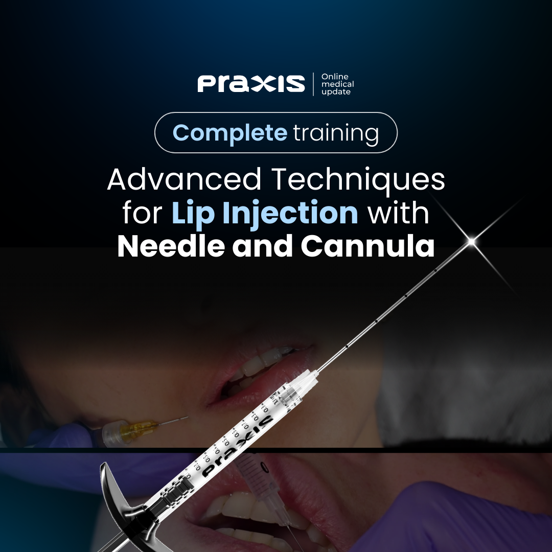 Advanced Lip Injection Techniques with Needle and Cannula