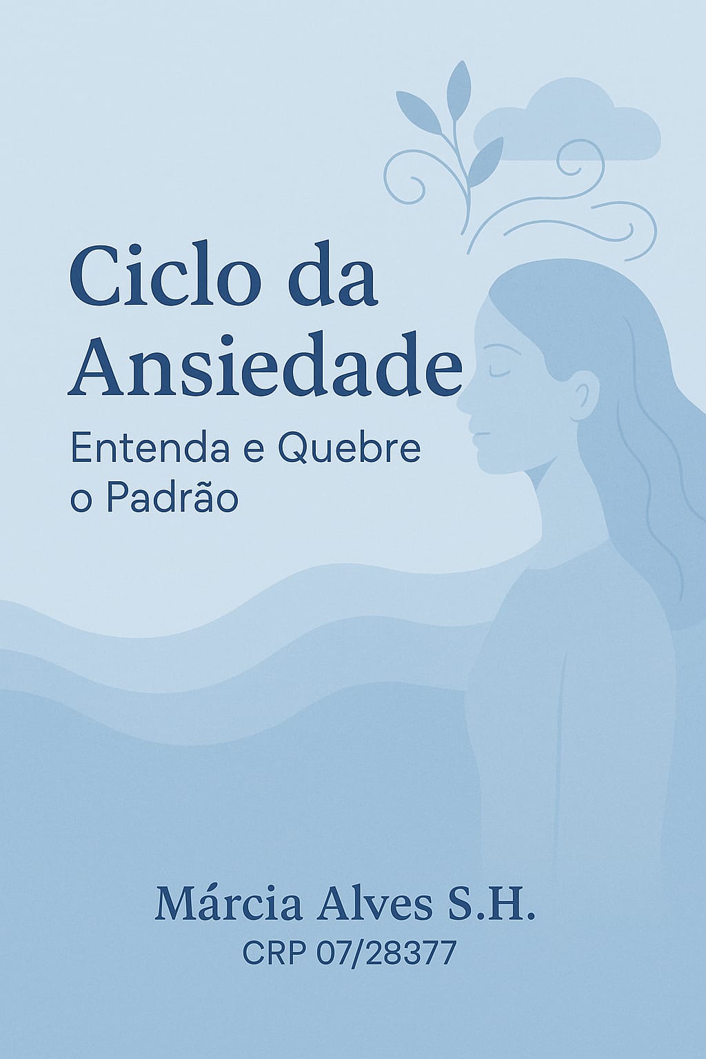 Mini e-book "Ciclo da Ansiedade: Entenda e Quebre o Padrão" - Márci...