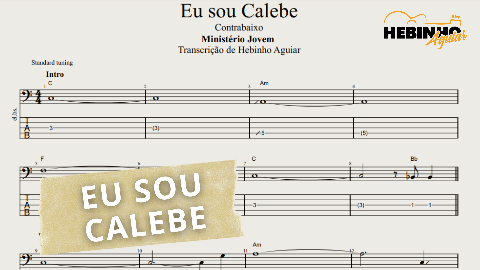 Eu Sou Calebe - Ministério Jovem: Transcrição p/ Contrabaixo c/ Tab...