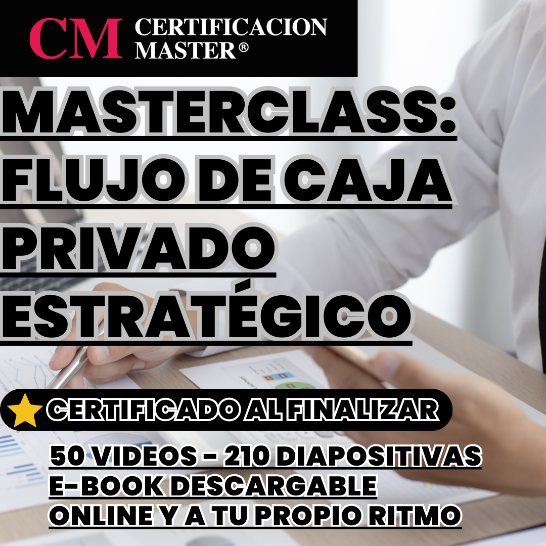 MASTERCLASS EN FLUJO DE CAJA PRIVADO ESTRATÉGICO - CERTIFICACION MA...