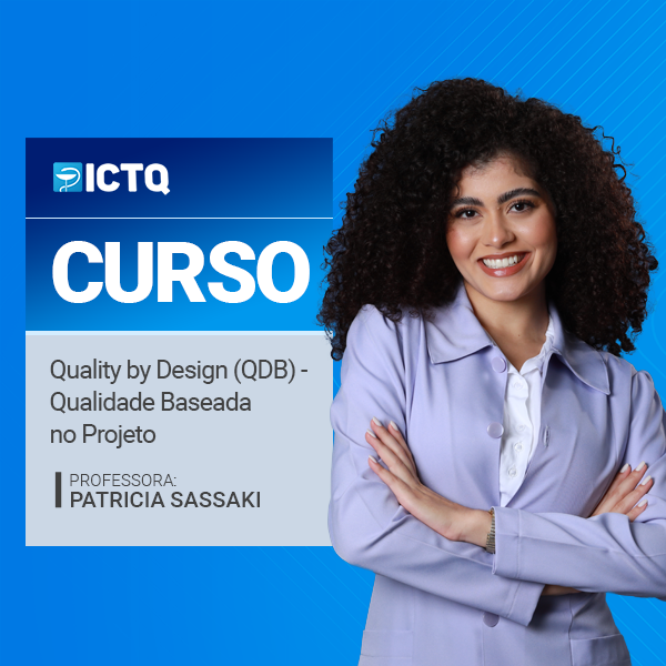 Curso - Quality by Design (QDB) - Qualidade Baseada no Projeto