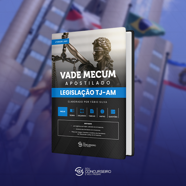 VADE-MECUM - LEGLISAÇÃO DO TJ-AM APOSTILADO - ELABORADO POR FÁBIO S...