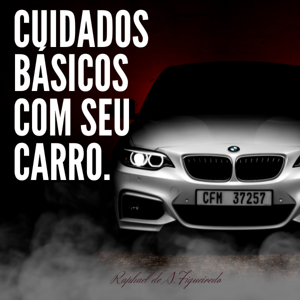 Cuide bem do seu companheiro de estrada: saiba como manter seu carr...