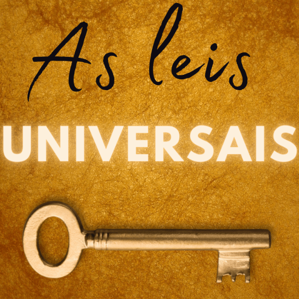 As 11 leis universais e as 7 leis da prosperidade - Débora LUZ | Ho...