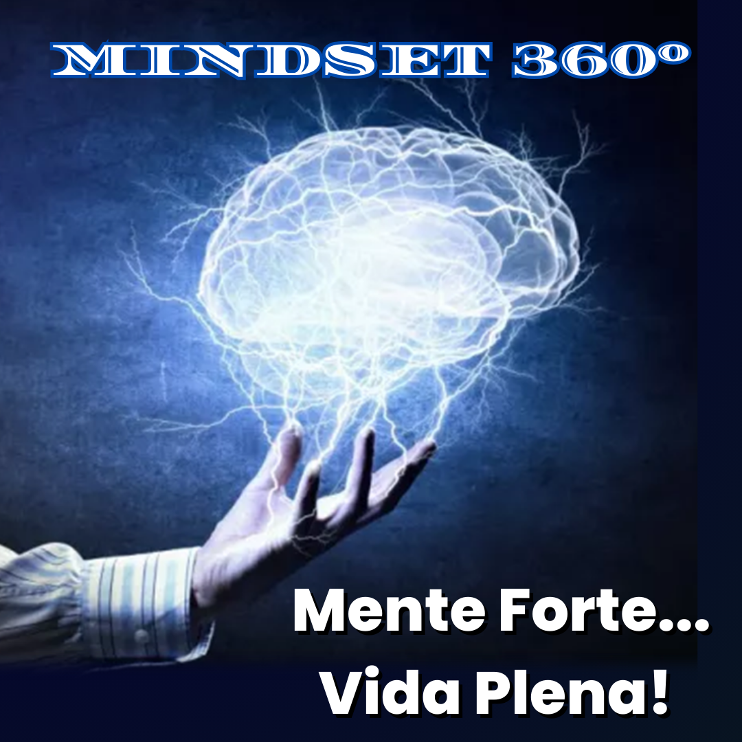 MINDSET 360º - Mente Forte... Vida Plena! - VISÃO EMPREENDEDORA | H...