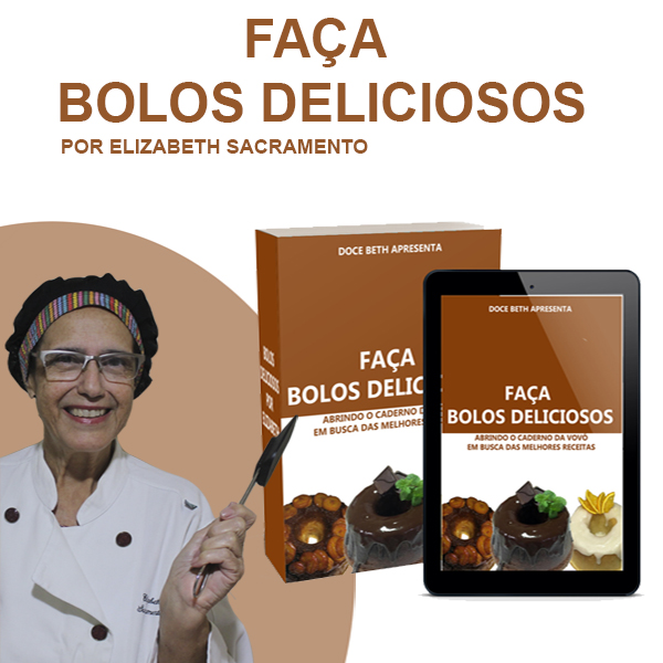 Faça Bolos Deliciosos por Elizabeth Sacramento