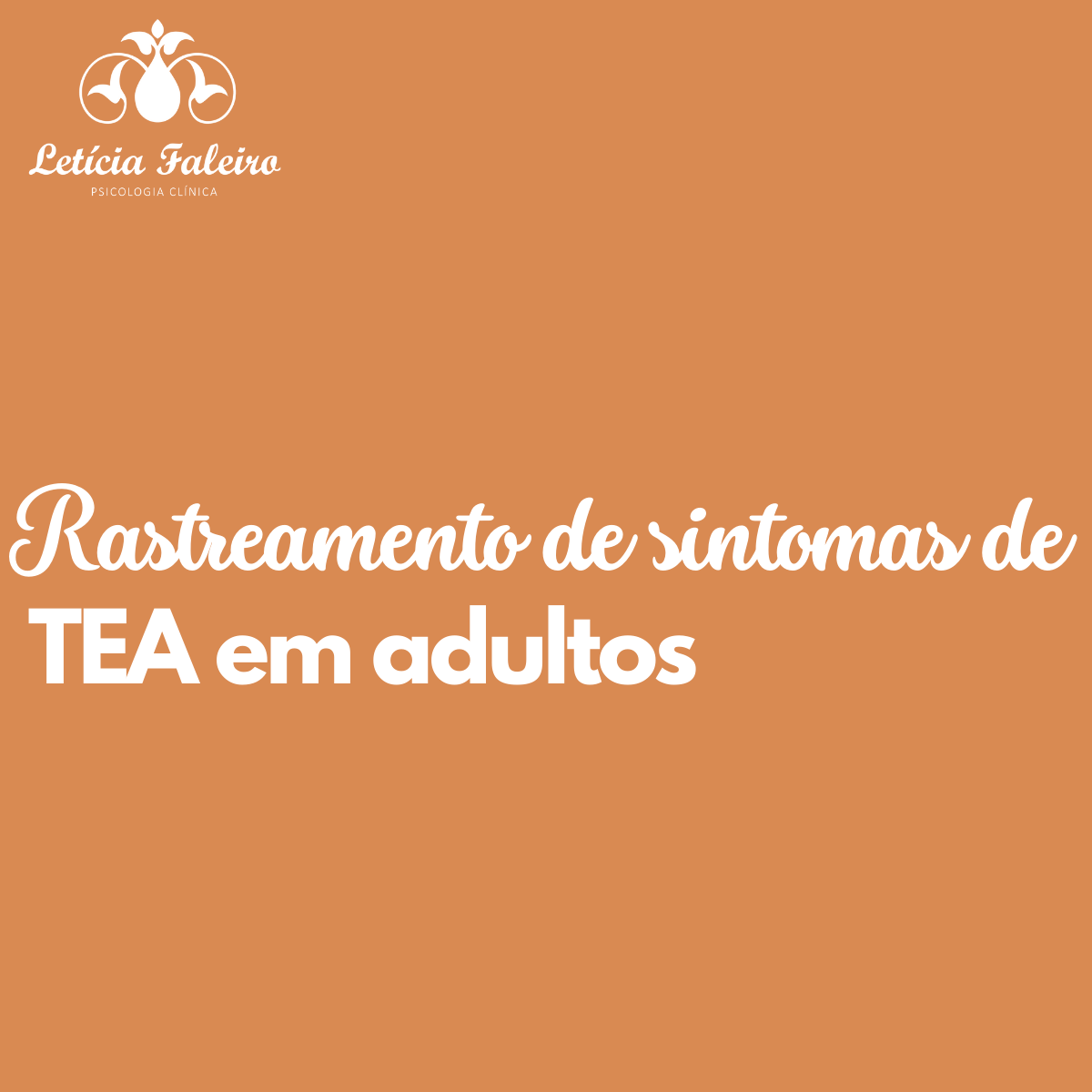 Rastreamento de sintomas de TEA em adultos - Letícia Faleiro | Hotmart