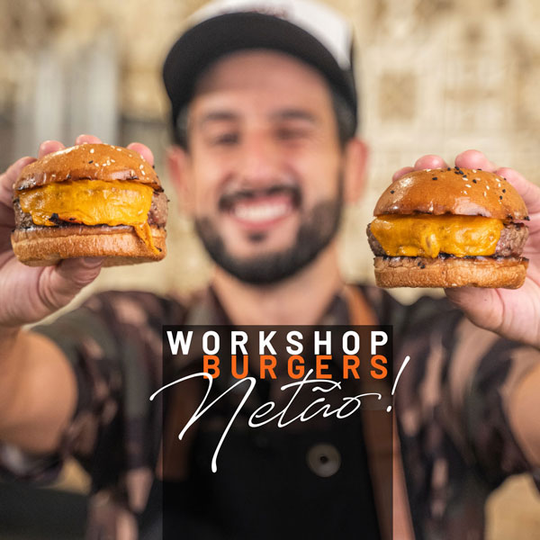 Workshop Burgers Netão! - Netão Bom Beef | Hotmart