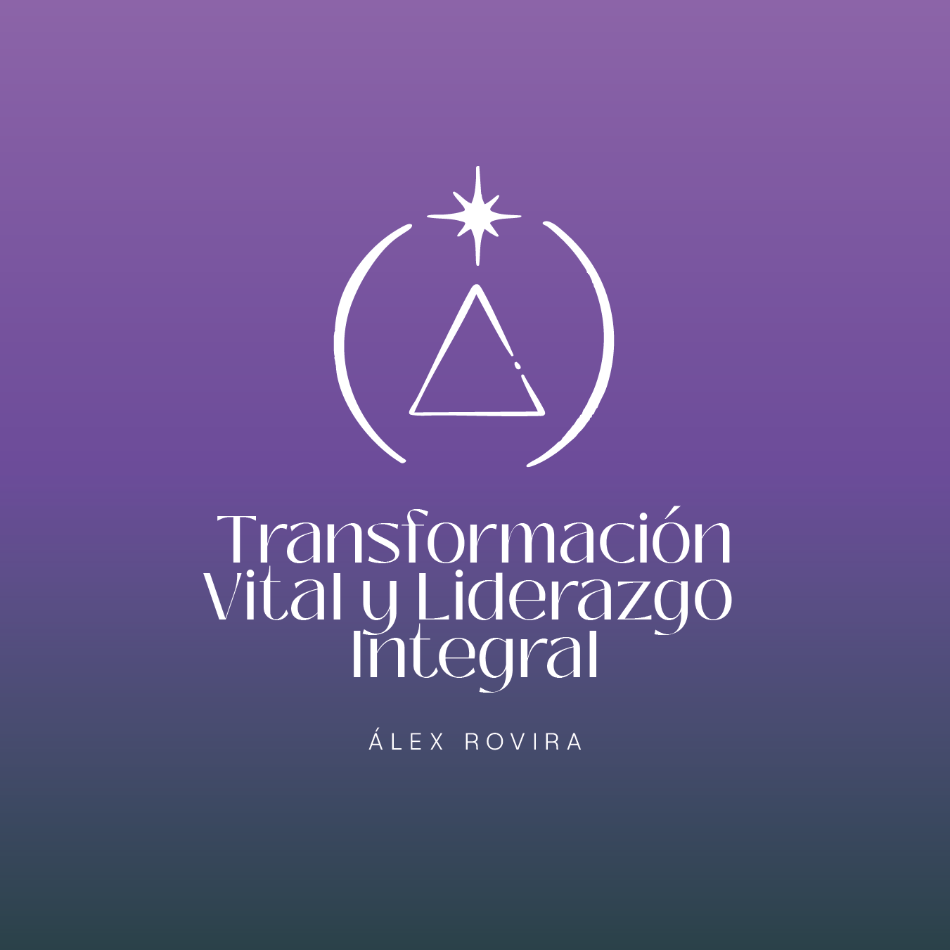 Transformación Vital y Liderazgo Integral Autoguiado