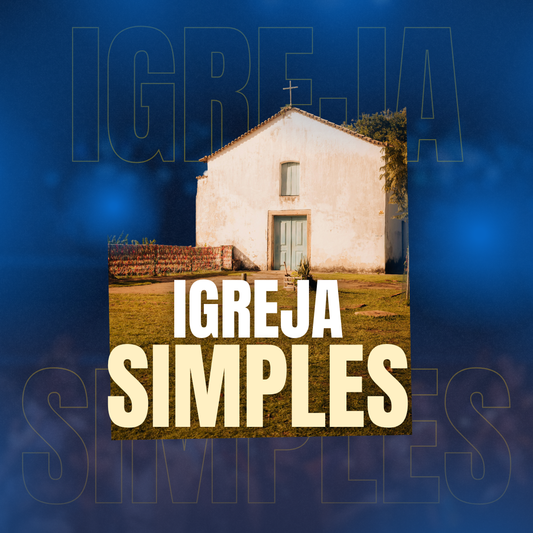 Igreja Simples - Rodrigo Paschoal Penasso | Hotmart