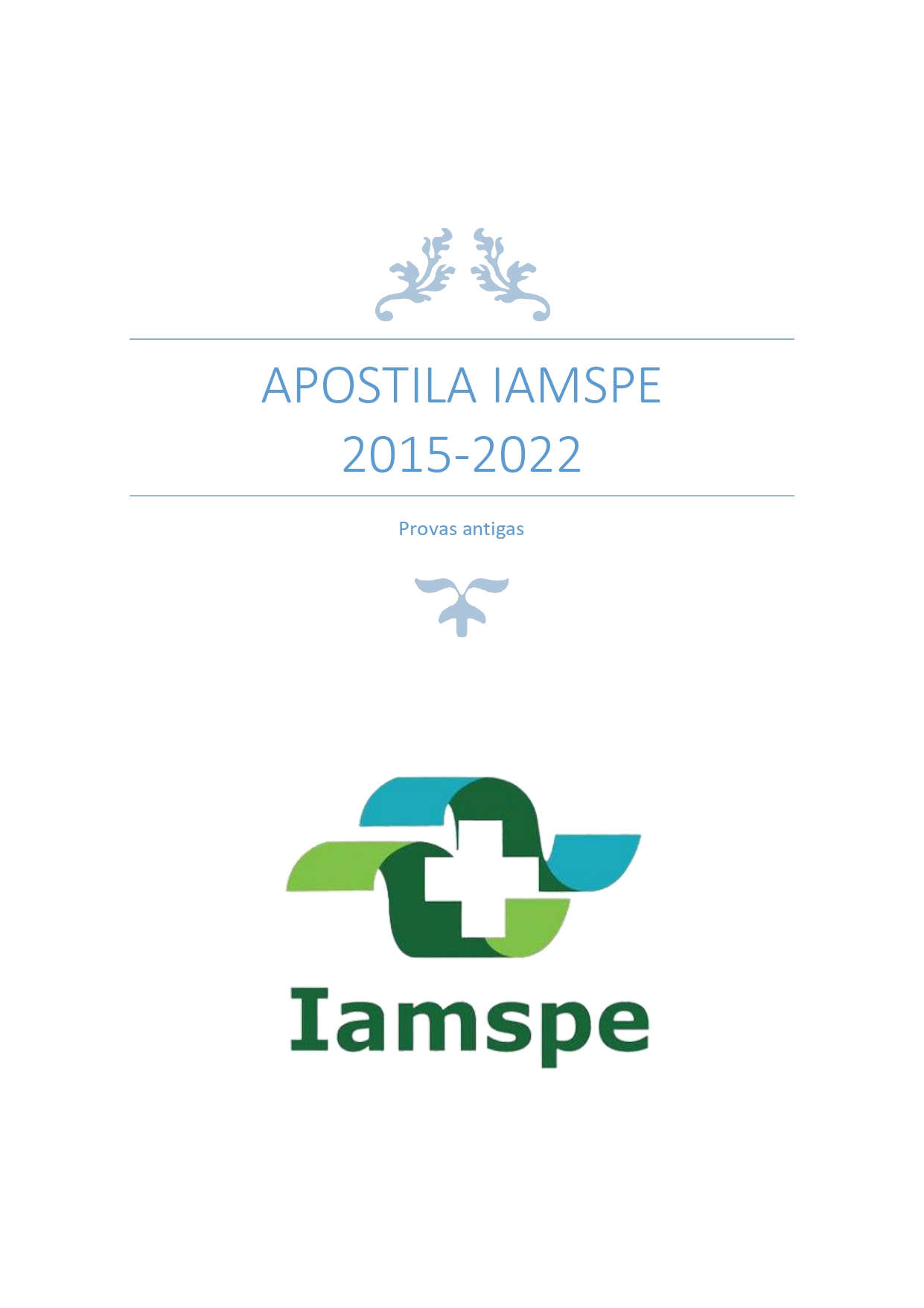 Apostila com provas do IAMSPE 2015-2022 - Wilson Tomaz da Silva Jún...