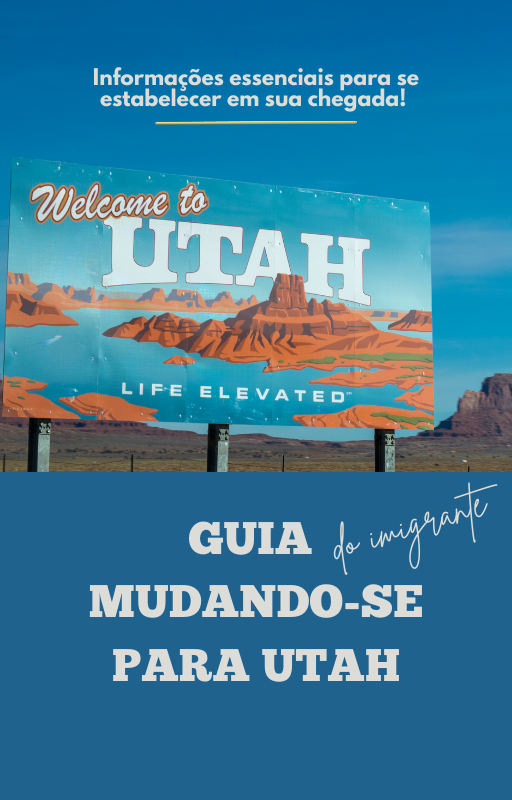 Guia (do imigrante) Mudando-se Para Utah