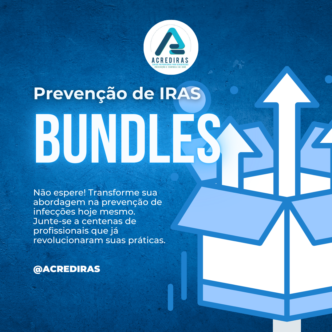 Bundles de Prevenção de IRAS - Acrediras Cursos Preparatórios | Hot...