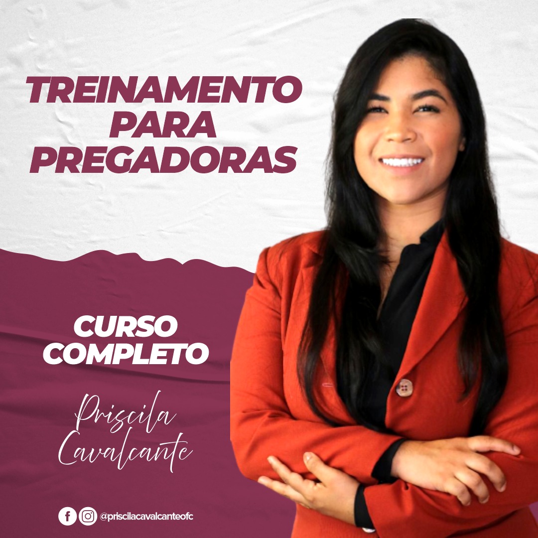 TREINAMENTO PARA PREGADORAS - Priscila Cavalcante | Hotmart