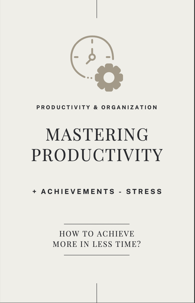 Mastering productivity: how to achieve more in less time?