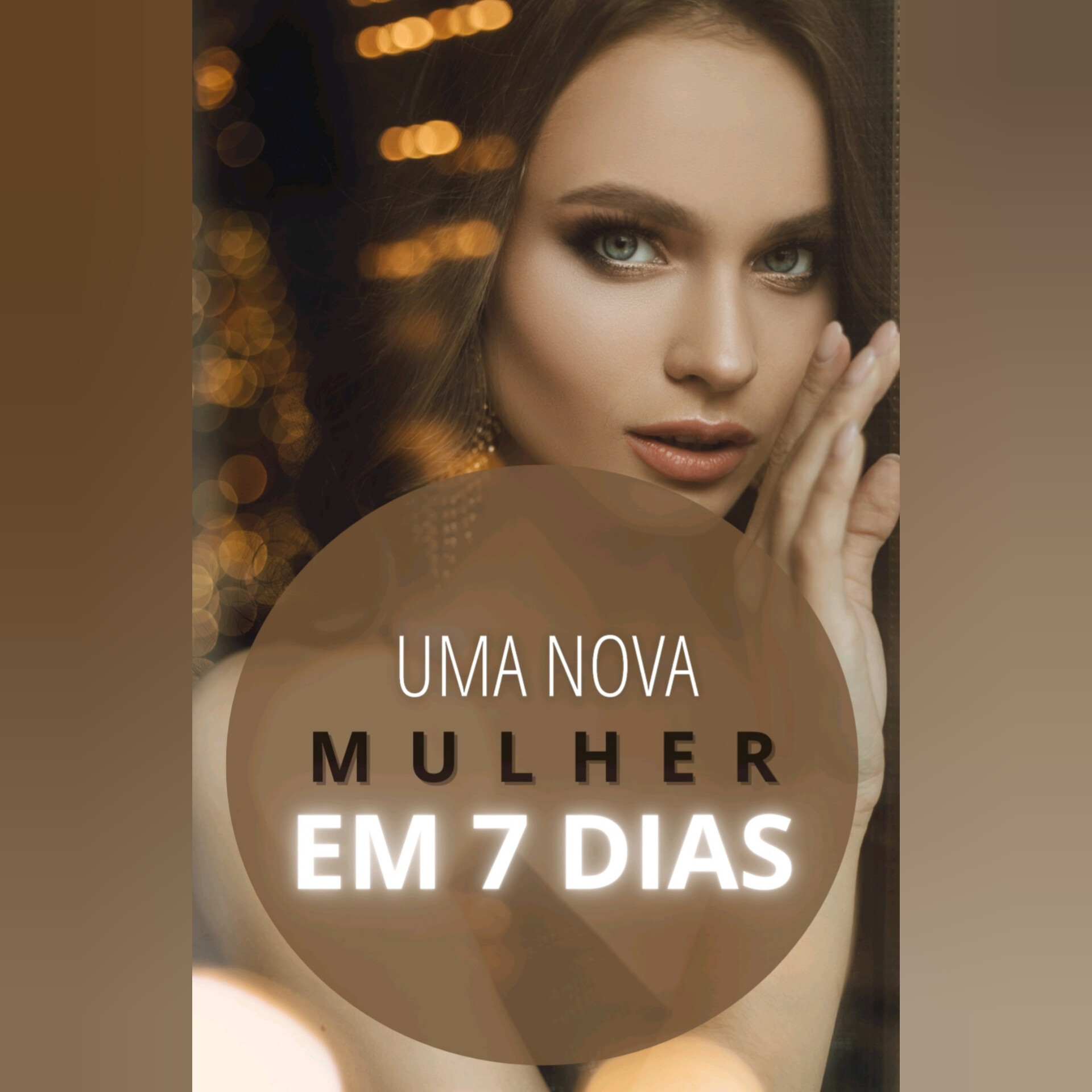 E-book UMA NOVA MULHER EM 7 DIAS - Elizandra de Lima Silva | Hotmart