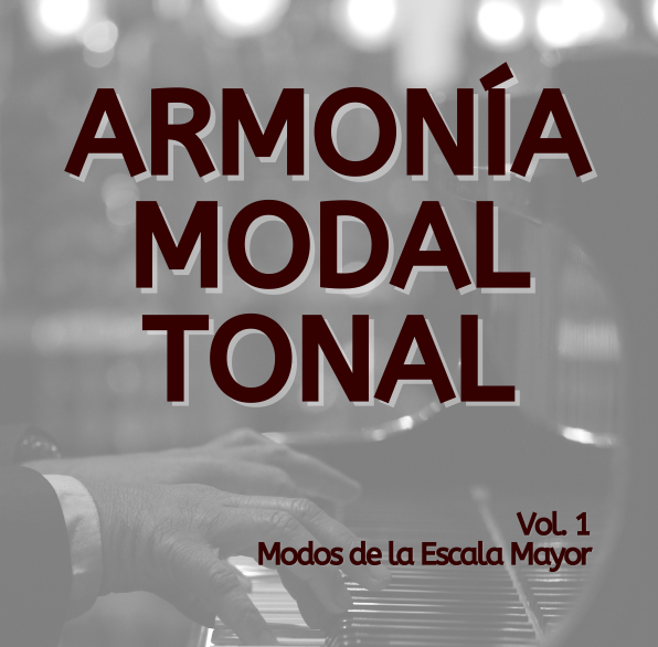 Armonía Modal Tonal vol. 1: Modos de la Escala Mayor - Luis Enrique...