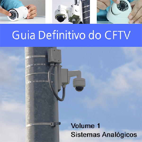 Guia Definitivo do CFTV Volume 1