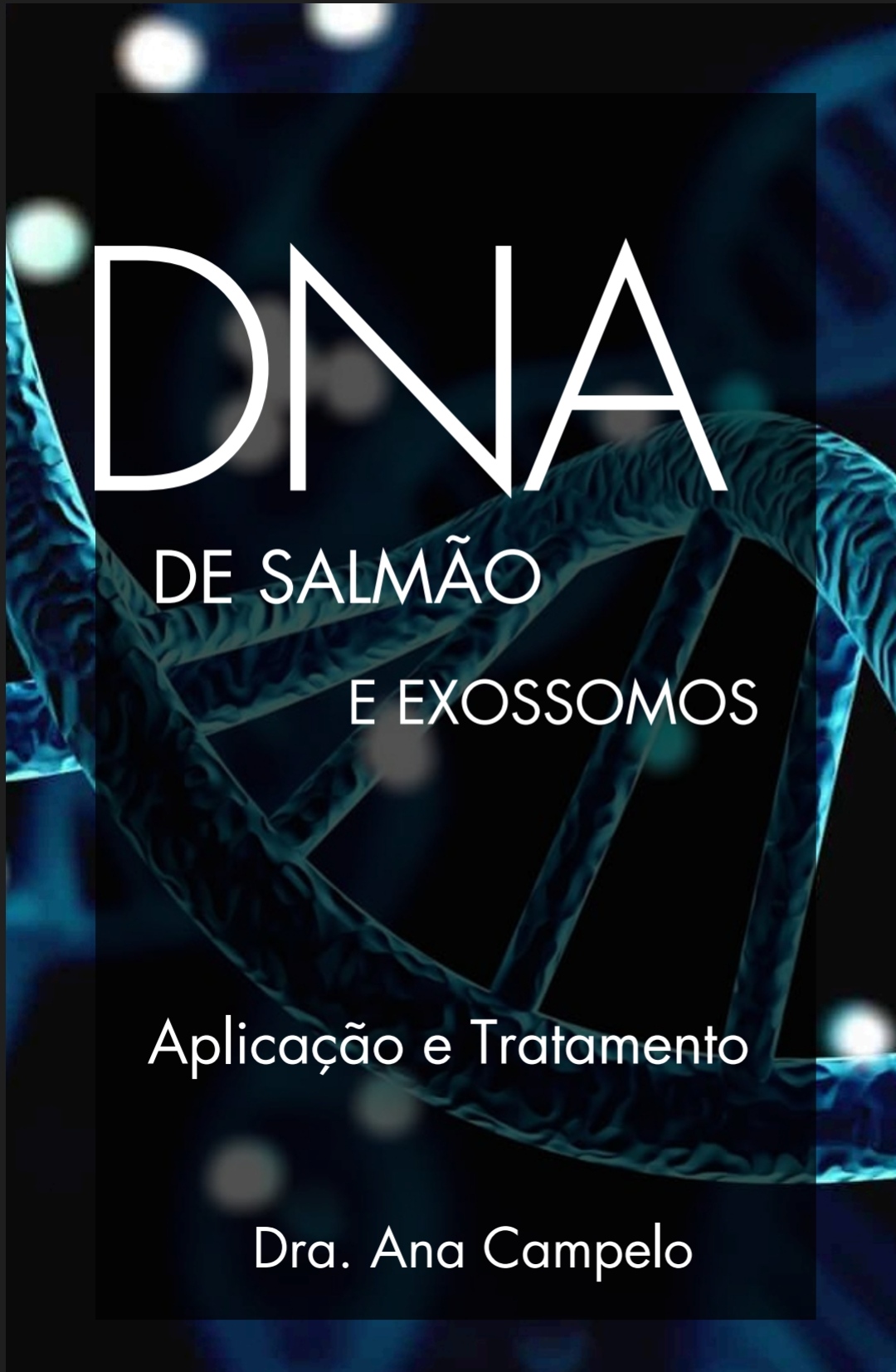 DNA DE SALMÃO E EXOSSOMOS - Ana Karolina Campelo Nunes | Hotmart