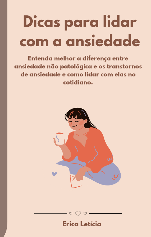 Ebook - Dicas para lidar com a ansiedade - Erica Letícia da Rosa