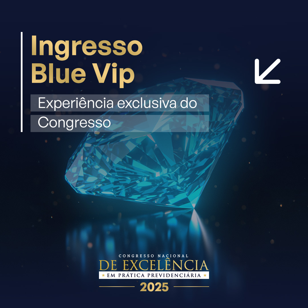Ingresso BlueVip – Experiência Exclusiva no Congresso!