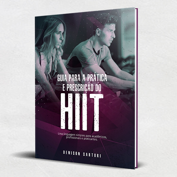 Guia para Prática e Prescrição do HIIT