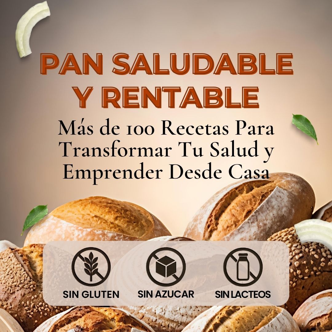 Pan Saludable y Rentable