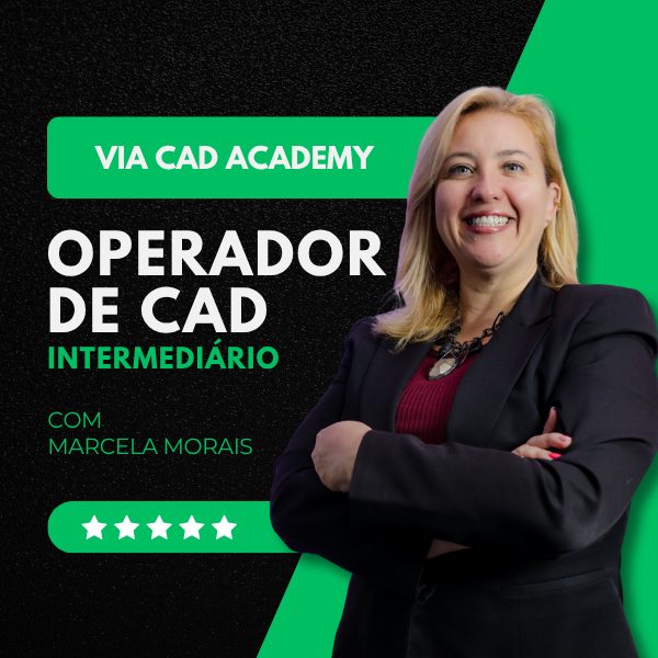 OPERADOR DE CAD - INTERMEDIÁRIO - VIA CAD ACADEMY | Hotmart