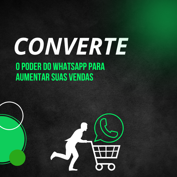 Converte - o poder do WhatsApp para aumentar suas vendas
