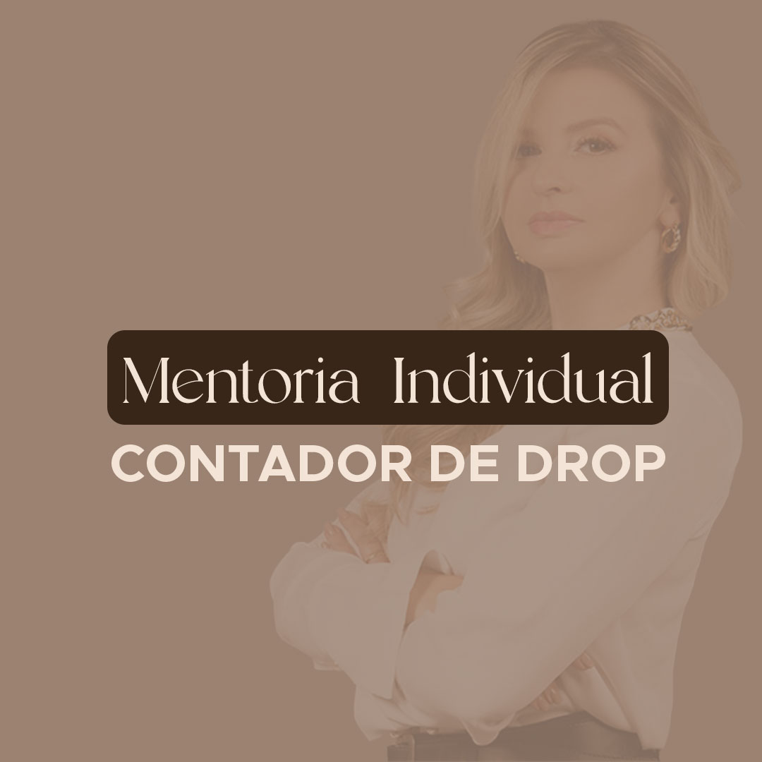 Mentoria Individual Contador de Drop - Talita Flavia Bicalho Pavari...