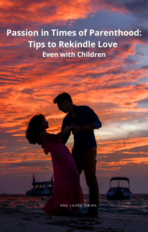 Passion in times of parenthood: Tips to rekindle love even with children