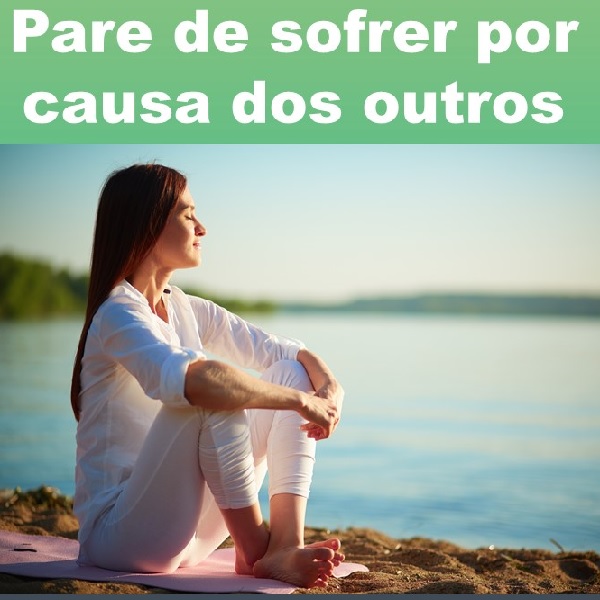 O que eu devo saber para parar de sofrer