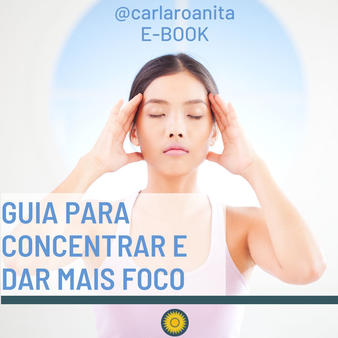 GUIA PARA CONCENTRAR - Carla Roanita Goes Farias | Hotmart