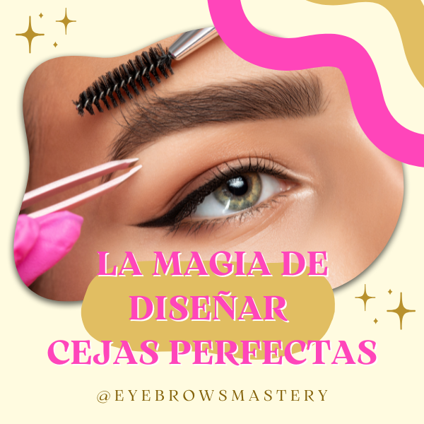 MANUAL "LA MAGIA DE DISEÑAR CEJAS PERFECTAS"