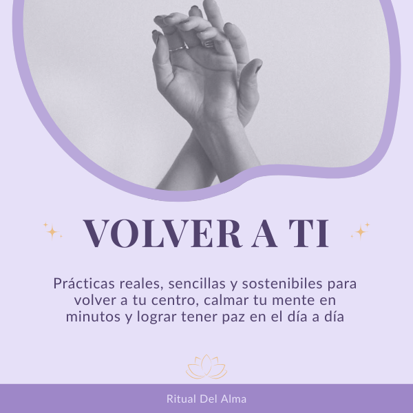 Volver a Ti – Prácticas Reales para Calmar tu Mente en Minutos - Ri...